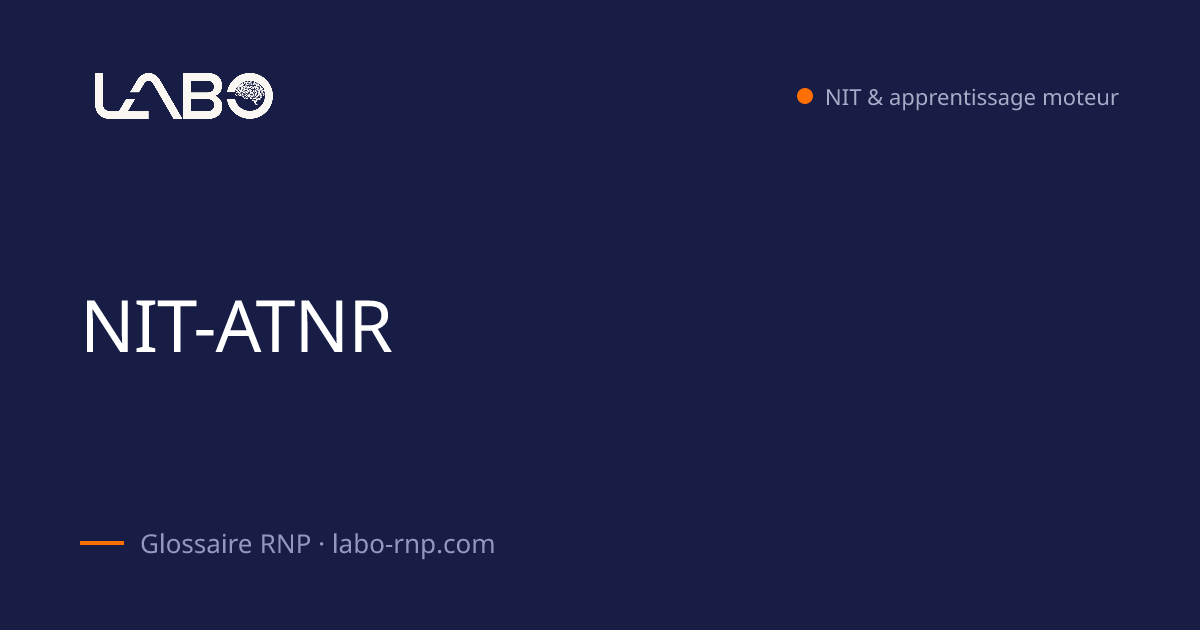 NIT-ATNR — Glossaire RNP | LabO RNP | LabO RNP